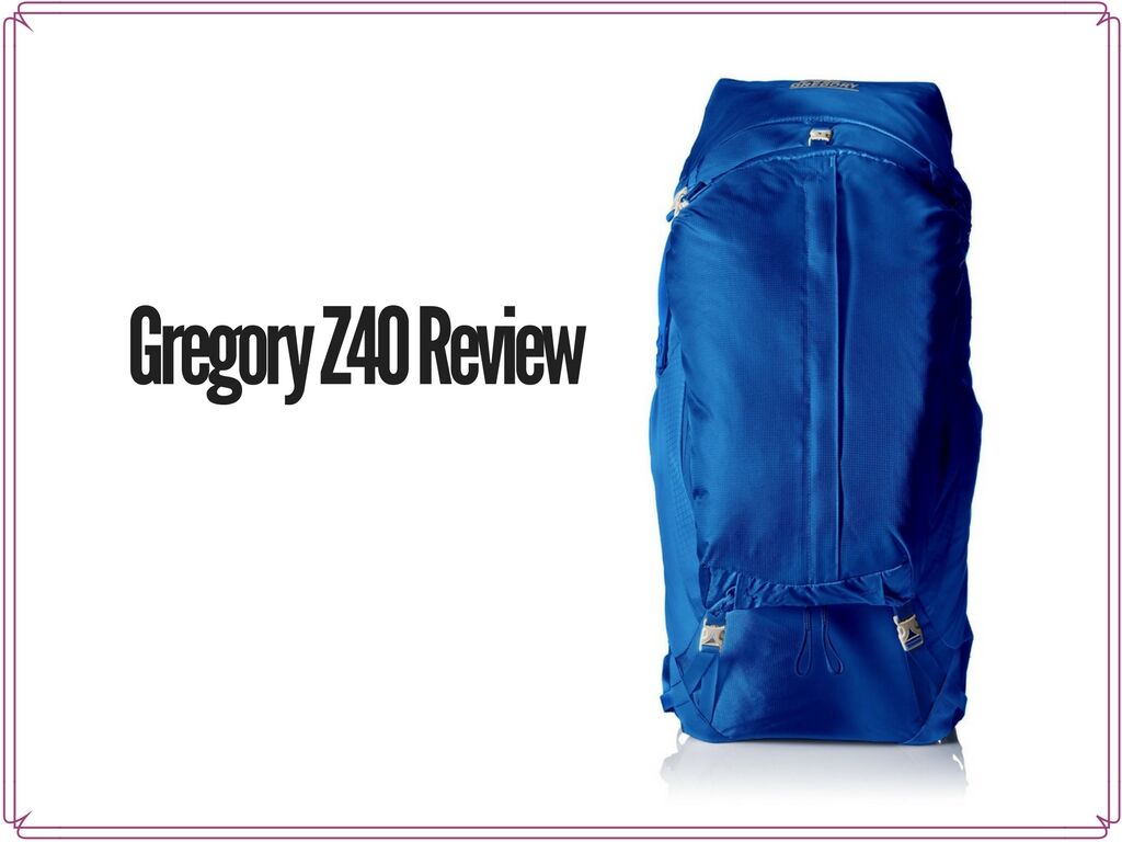 Gregory Z40 Review | Outdoor Gear Reviews